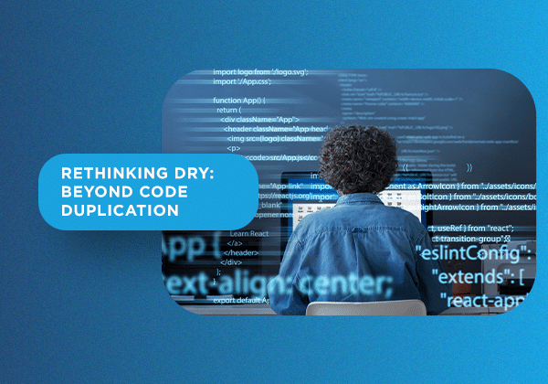 Rethinking DRY: Beyond Code Duplication